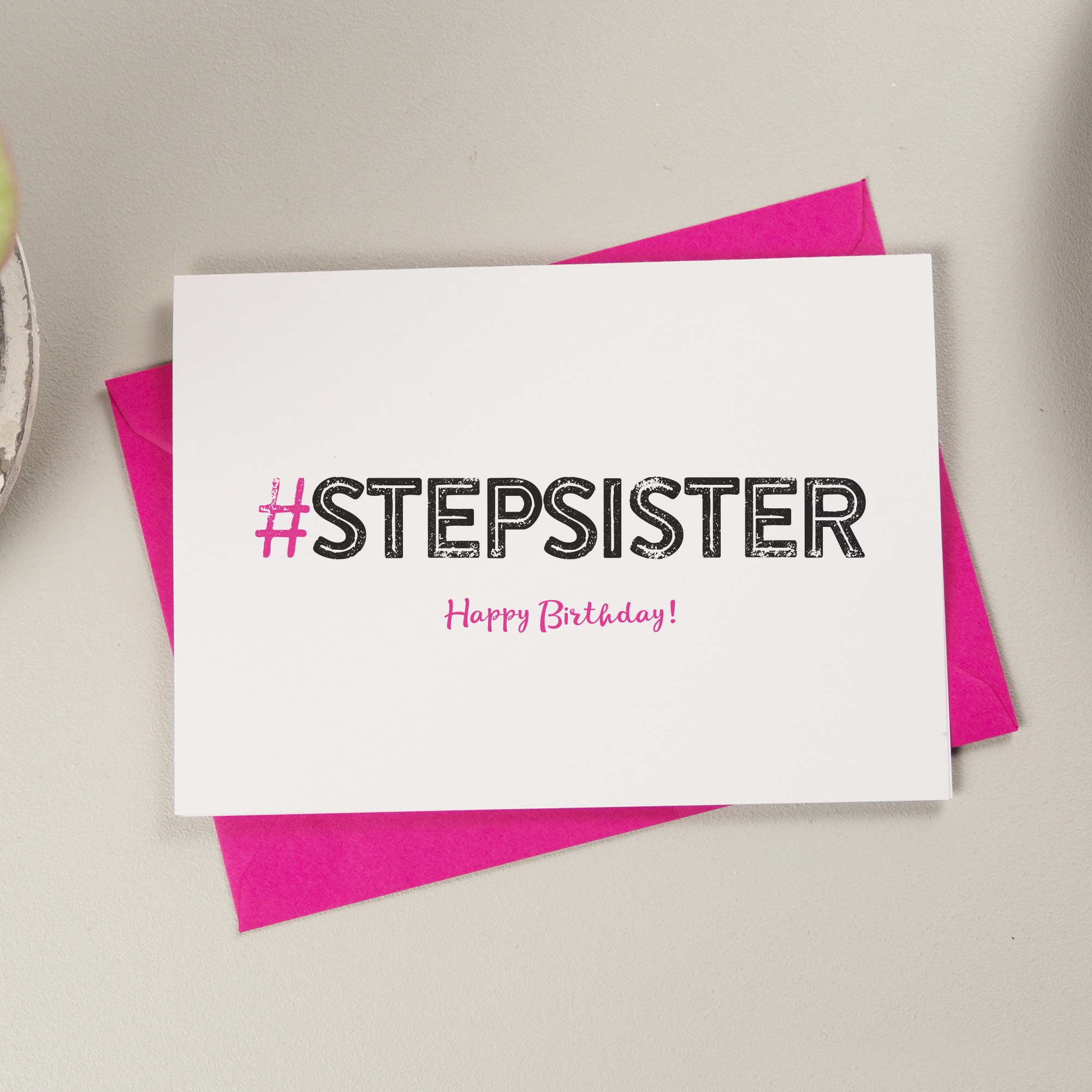 Hashtag Stepsister Birthday Card A Is For Alphabet Birthday Card